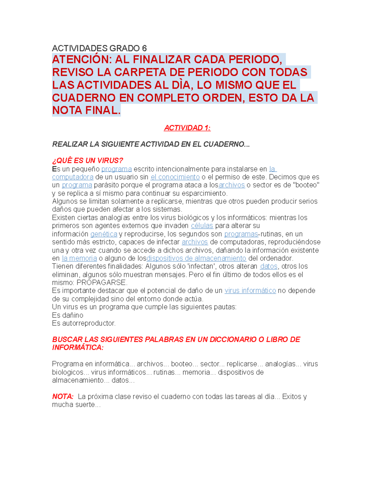 Actividades Grado 6 - ACTIVIDADES GRADO 6 ATENCIÓN: AL FINALIZAR CADA ...