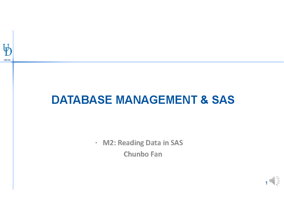 M2a - reading data into SAS - DATABASE MANAGEMENT & SAS M2: Reading ... M2a - reading data into SAS - DATABASE MANAGEMENT & SAS M2: Reading ...