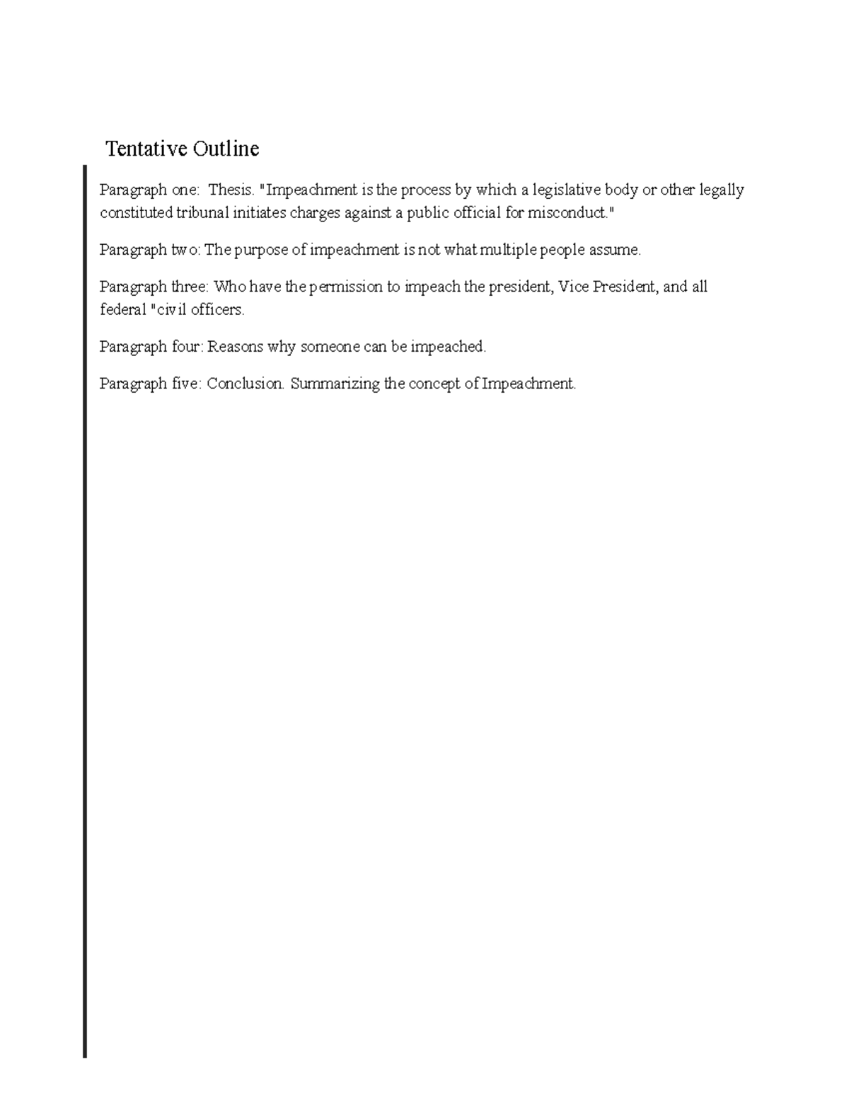 Impeachment - Tentative Outline Paragraph one: Thesis. "Impeachment is ...