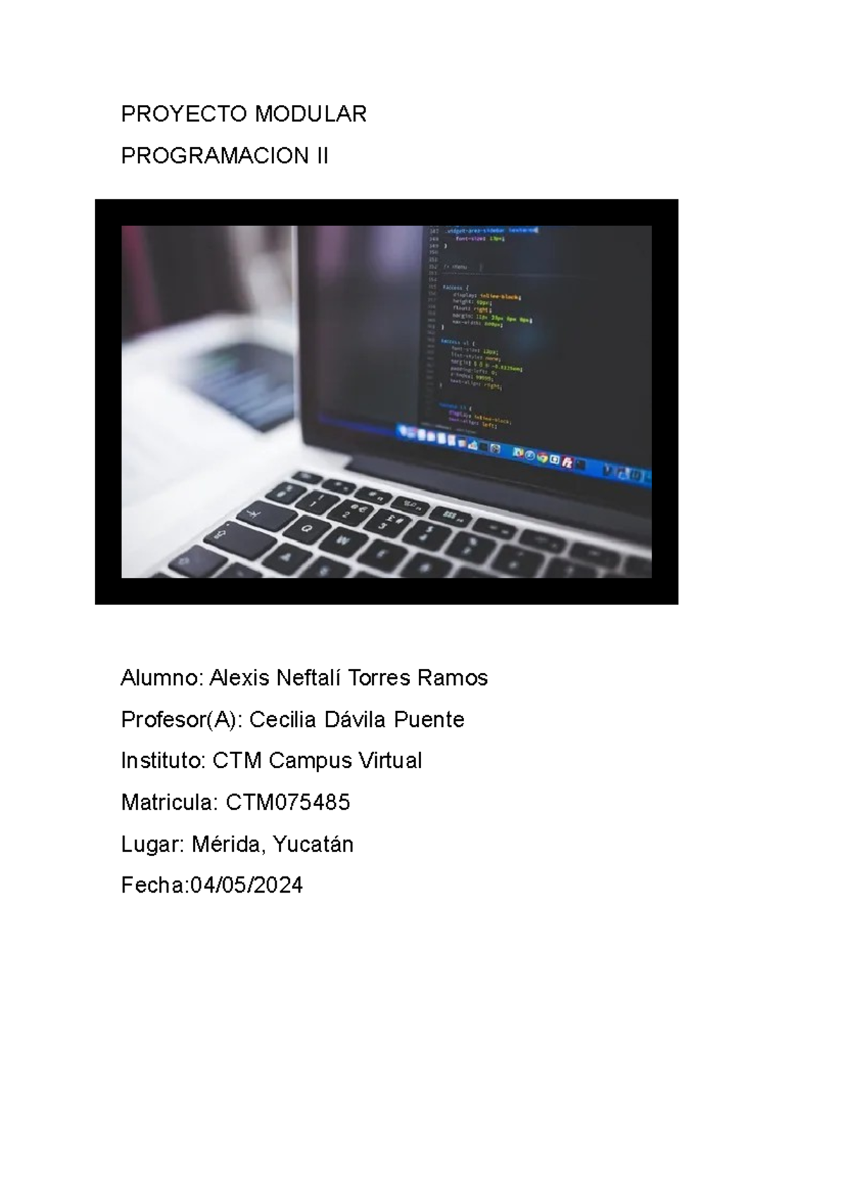 Modular de programacion II - PROYECTO MODULAR PROGRAMACION II Alumno: Alexis Neftalí Torres ...