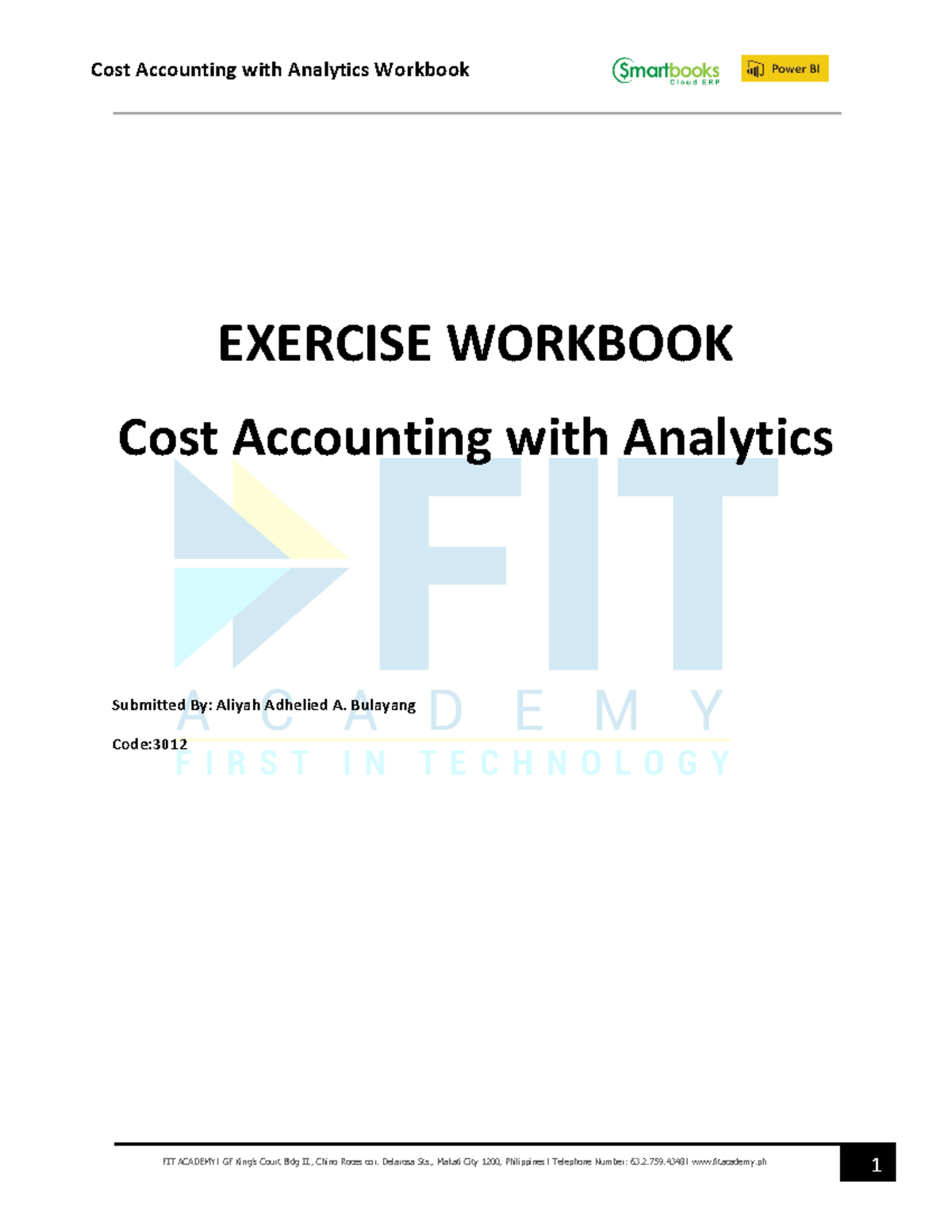 Bulayang smartbooks - EXERCISE WORKBOOK Cost Accounting with Analytics Submitted By: Aliyah ...