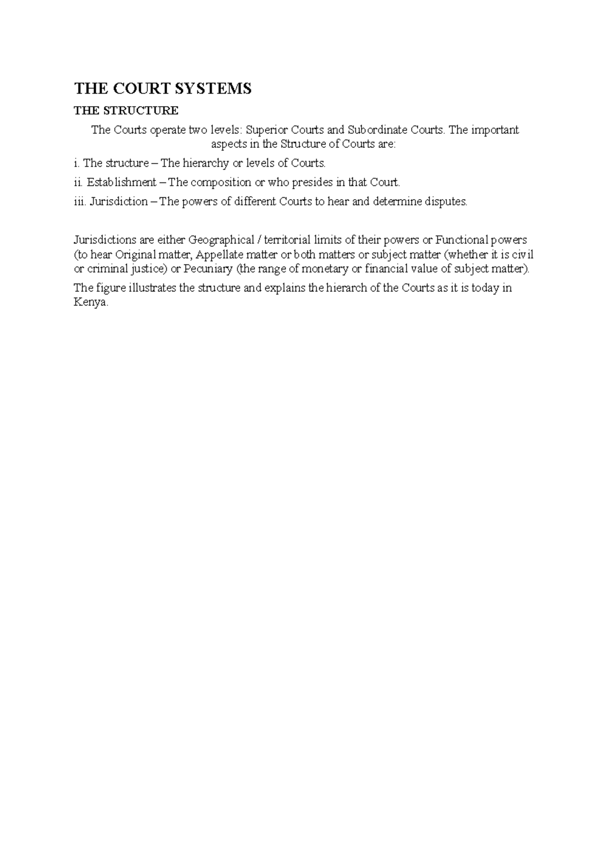 THE Court Systems - THE COURT SYSTEMS THE STRUCTURE The Courts operate ...