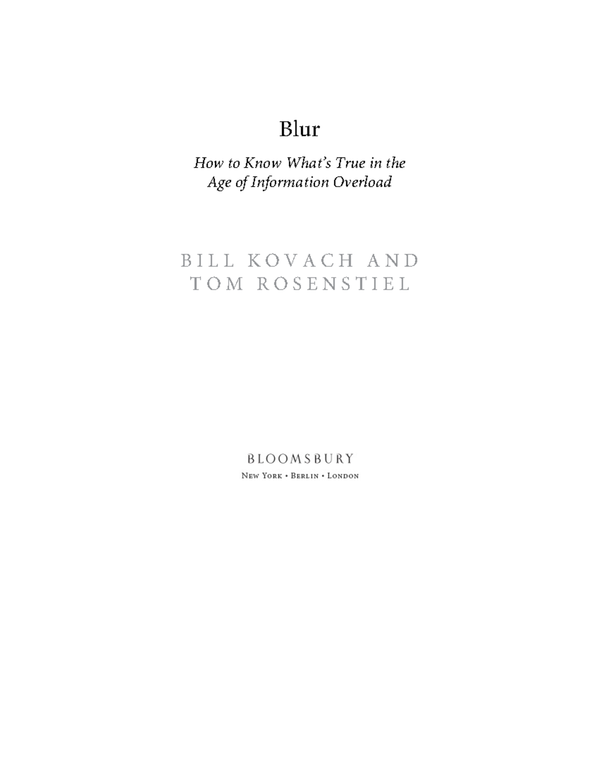 4. Bill Kovach y Tom Rosenstiel - Blur How to Know What’s True in the ...