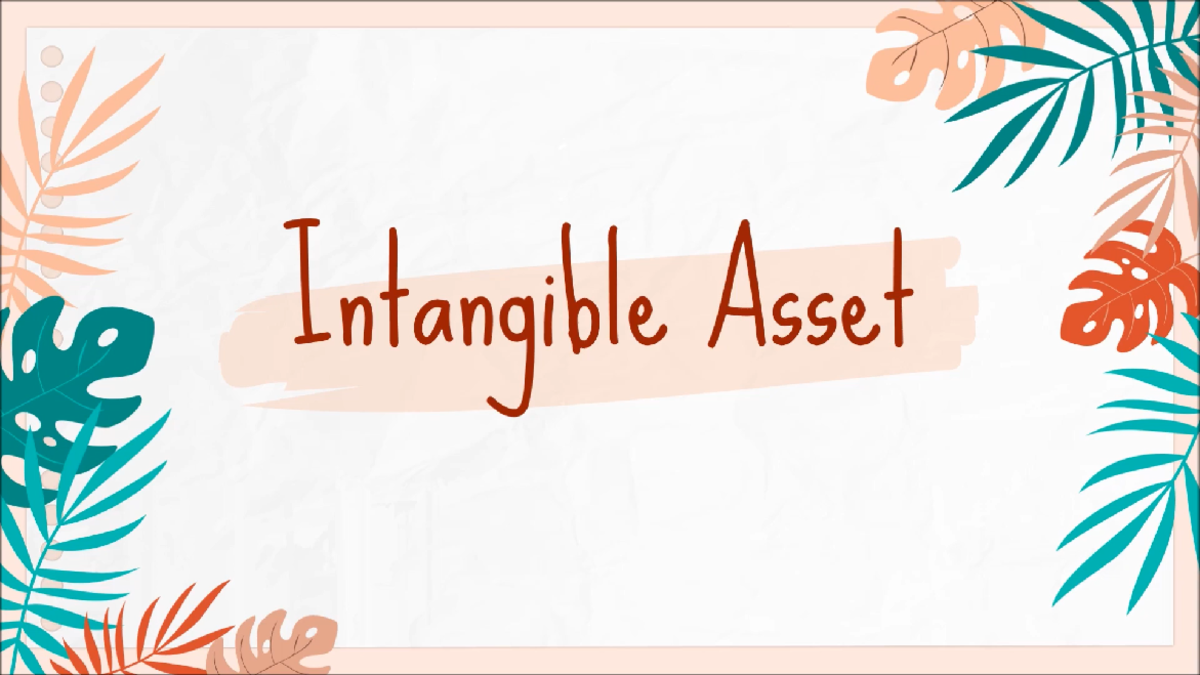 Intangible Asset PPT - accounting file material - Accounting - Studocu
