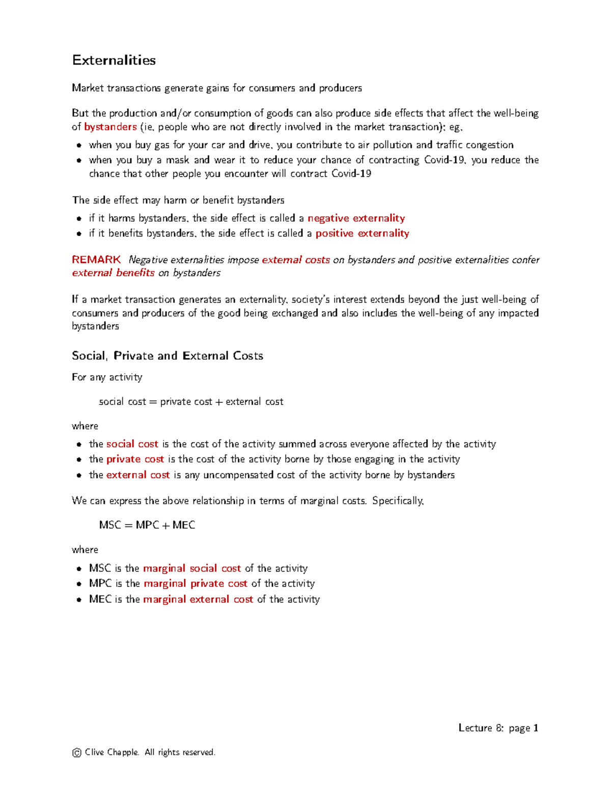 Externalities - Specifically, MSC = MPC + MEC where MSC is the marginal ...