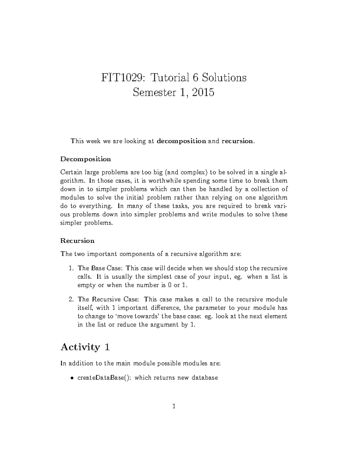 Tutorial 6 sol - FIT1029: Tutorial 6 Solutions Semester 1, 2015 This week we are looking at ...