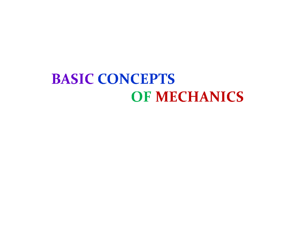 ME 251 (Che) Basic Concepts - BASIC CONCEPTS OF MECHANICS Mechanics ...