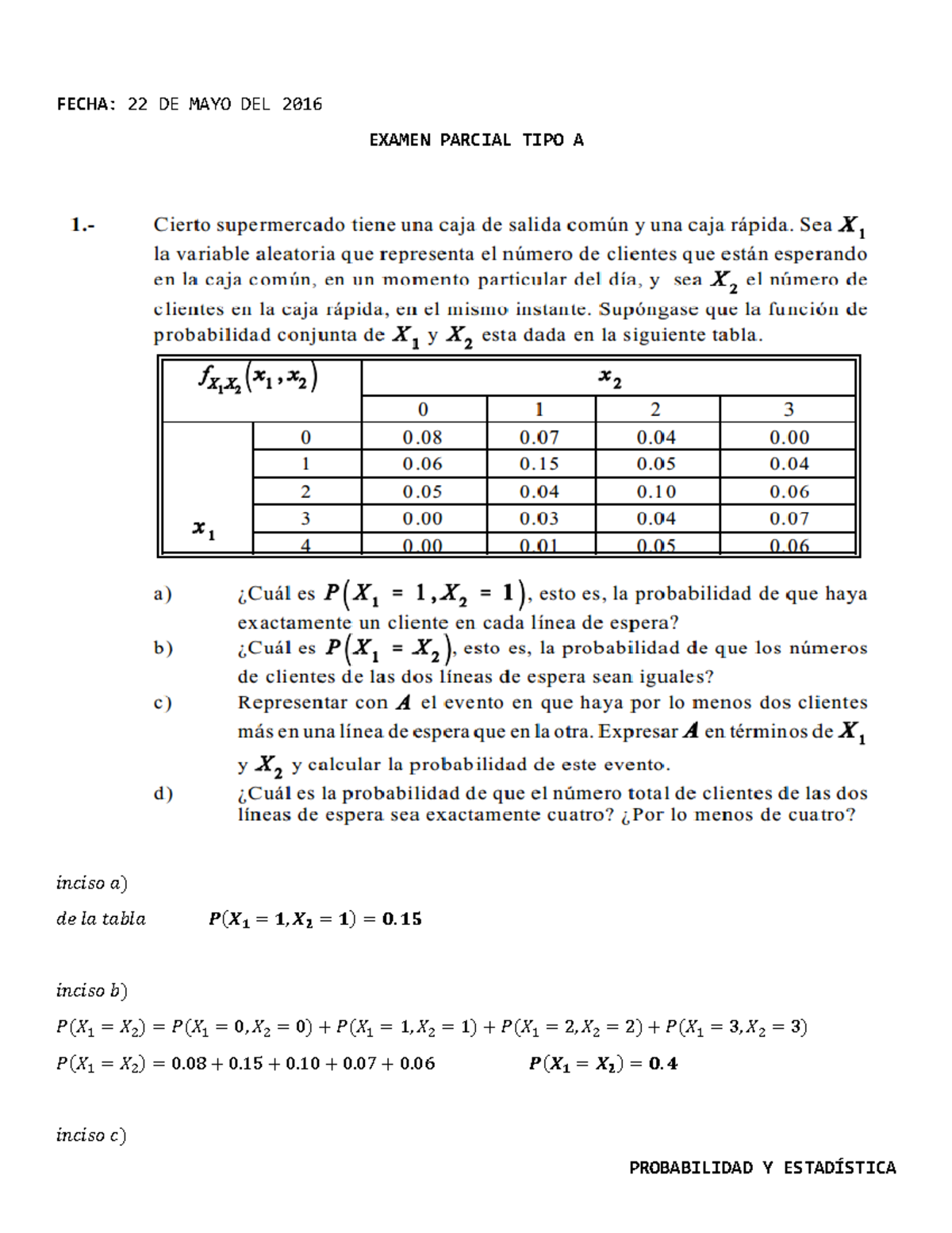 Examen C. Mayo 2016, preguntas y respuestas - Warning: TT: undefined function: 22 FECHA: 22 DE ...