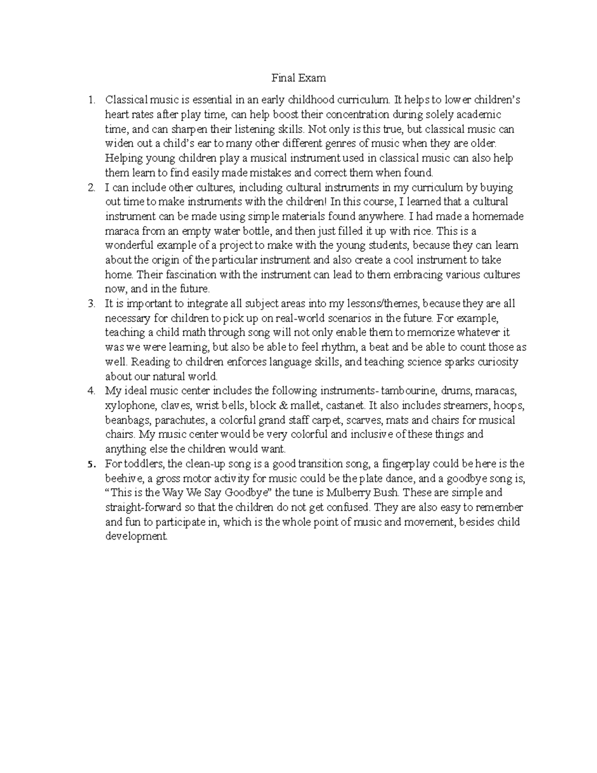 Final Exam - Final Exam Classical music is essential in an early ...
