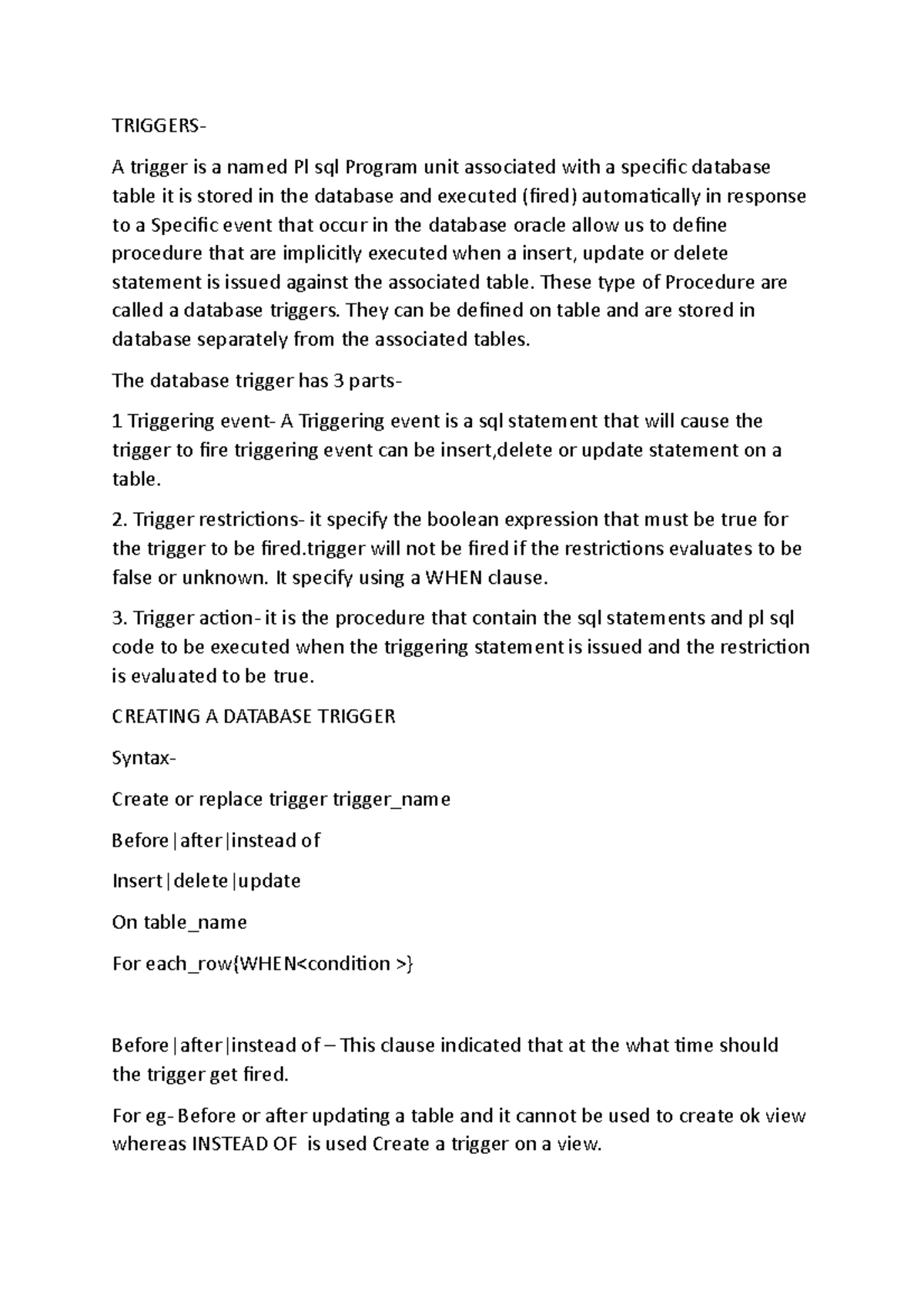 Triggers - ... - TRIGGERS- A trigger is a named Pl sql Program unit associated with a specific ...
