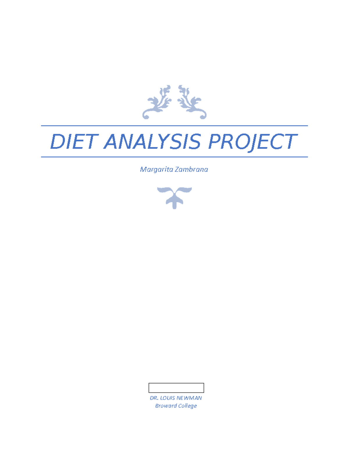 Diet Analysis P - DIET ANALYSIS PROJECT Margarita Zambrana DR. LOUIS ...