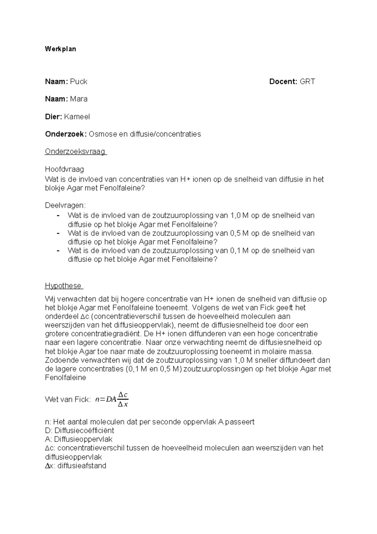 Biologie - werkplan - Werkplan Naam: Puck Docent: GRT Naam: Mara Dier ...