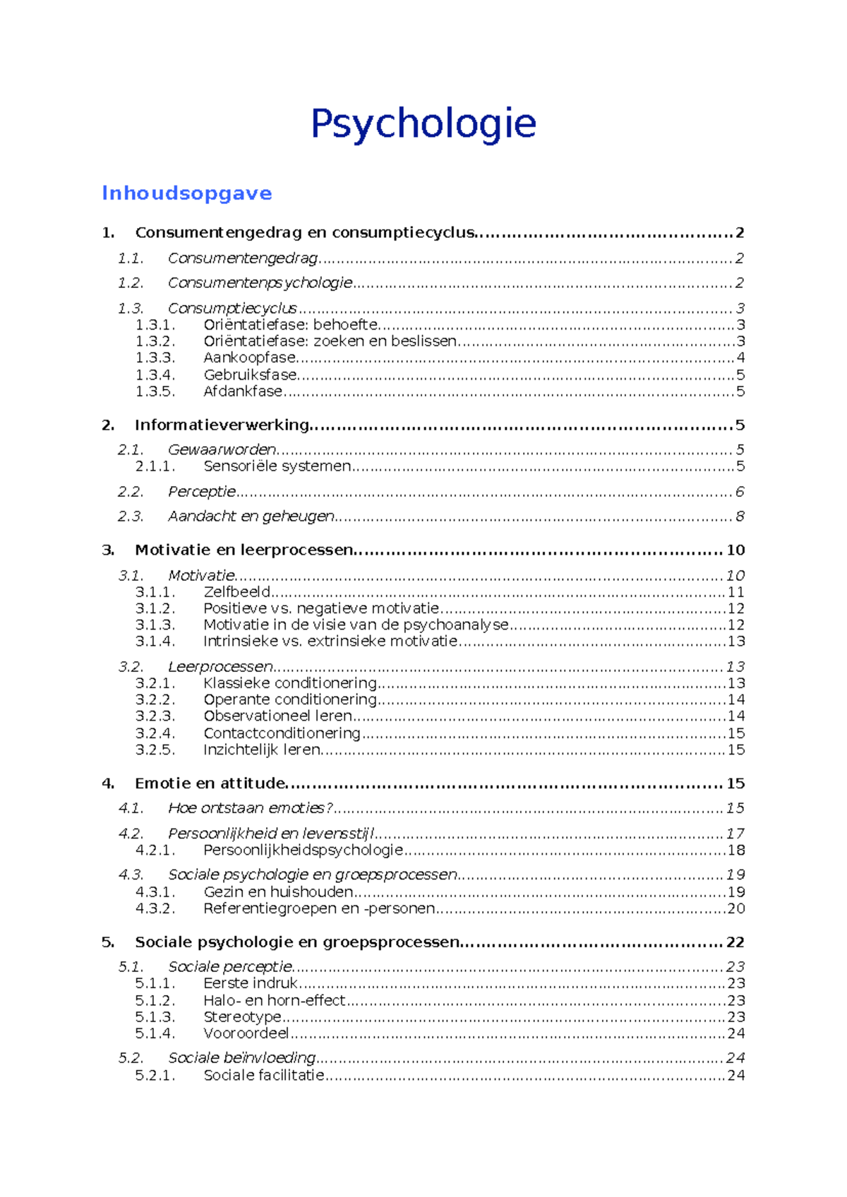 Psychologie examen - Psychologie Consumentengedrag en - Studocu