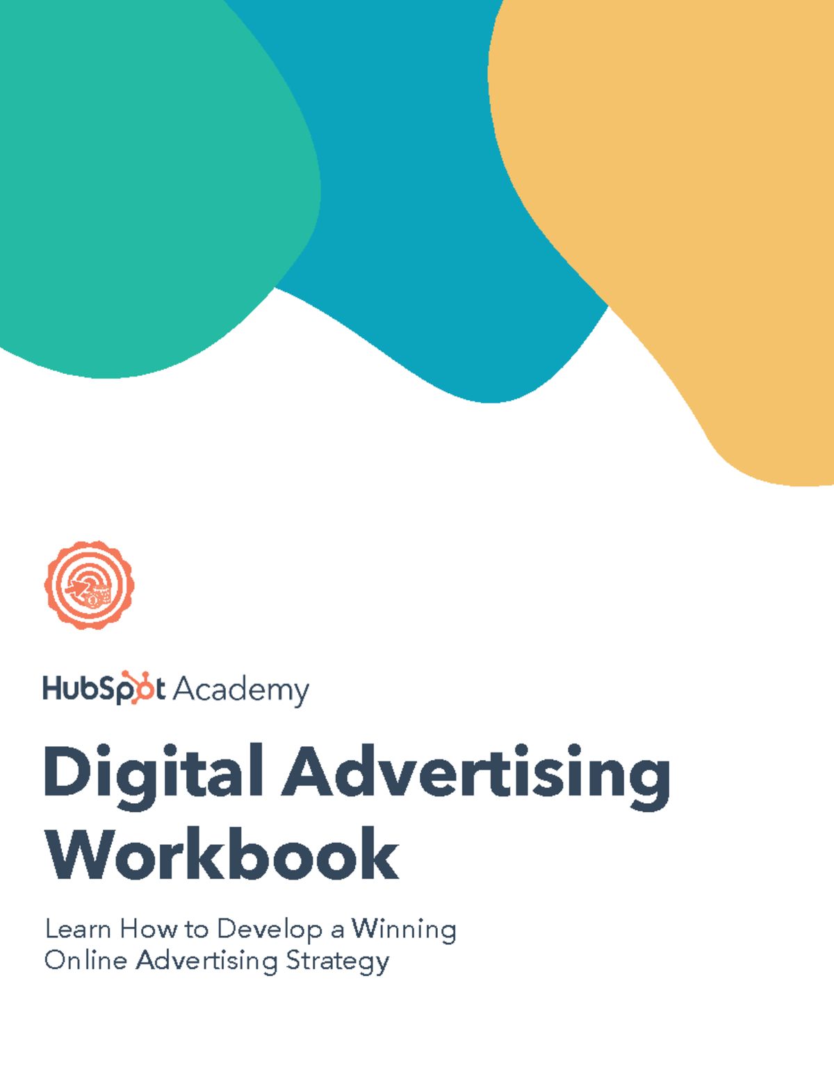 Digital Advertising Workbook For Begginers - Learn How to Develop a ...