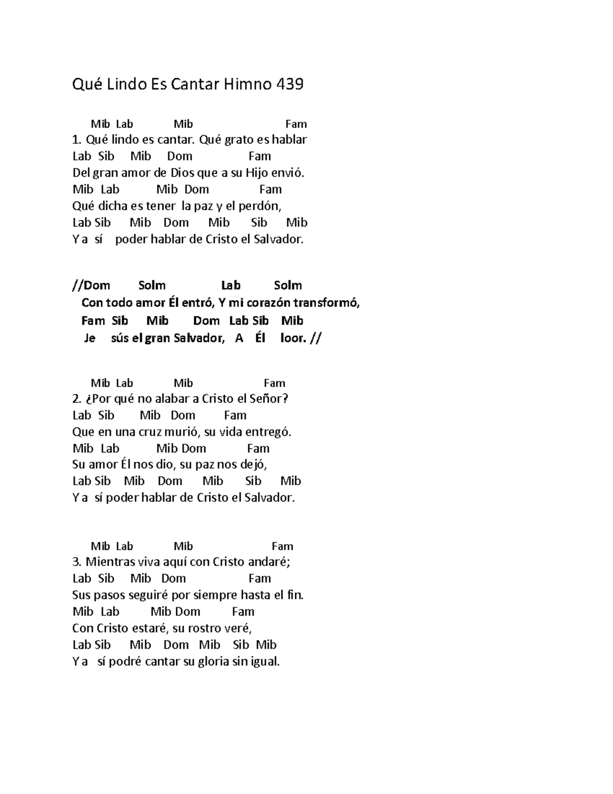 Qué Lindo Es Cantar Himno 439 - Qué grato es hablar Lab Mib Lab Mib Fam 2. ¿Por qué no alabar a ...