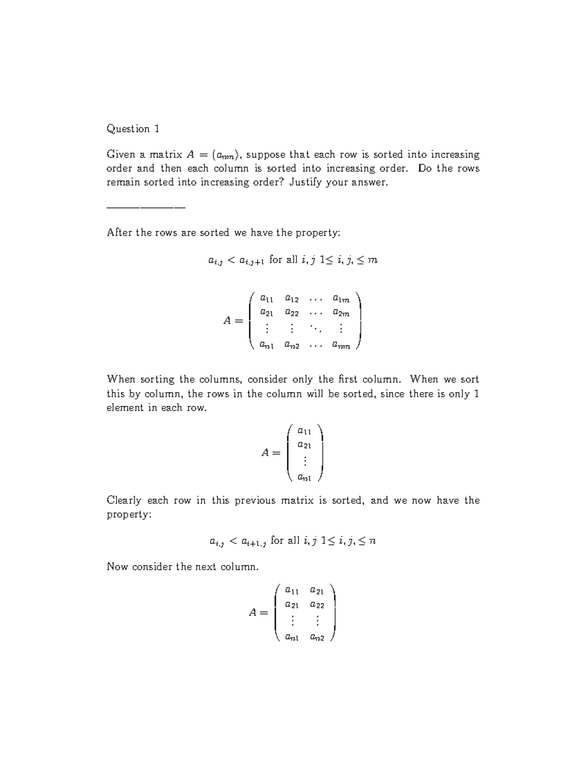 Hw2-sol - Question 1 Given a matrix A = (a nm ), suppose that each row is sorted into increasing ...