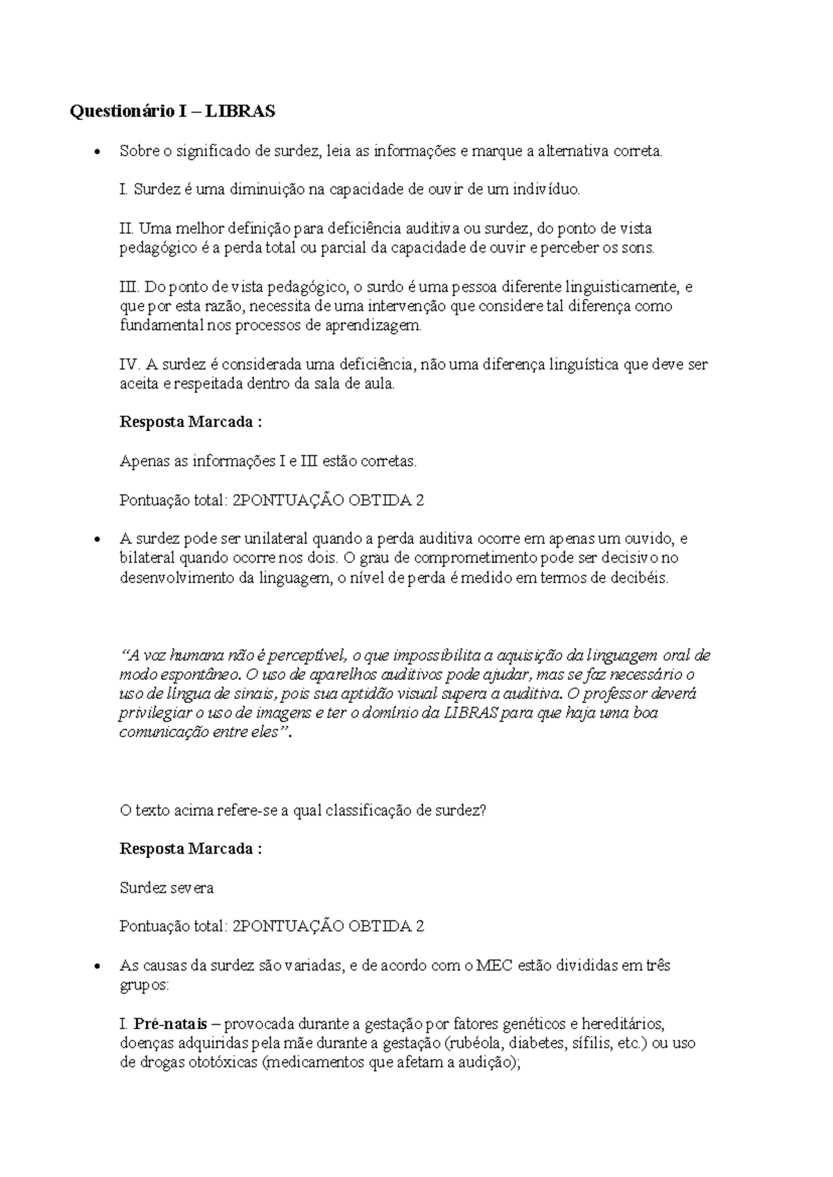 Questionário I – Libras - Questionário I – LIBRAS Sobre o significado de surdez, leia as ...