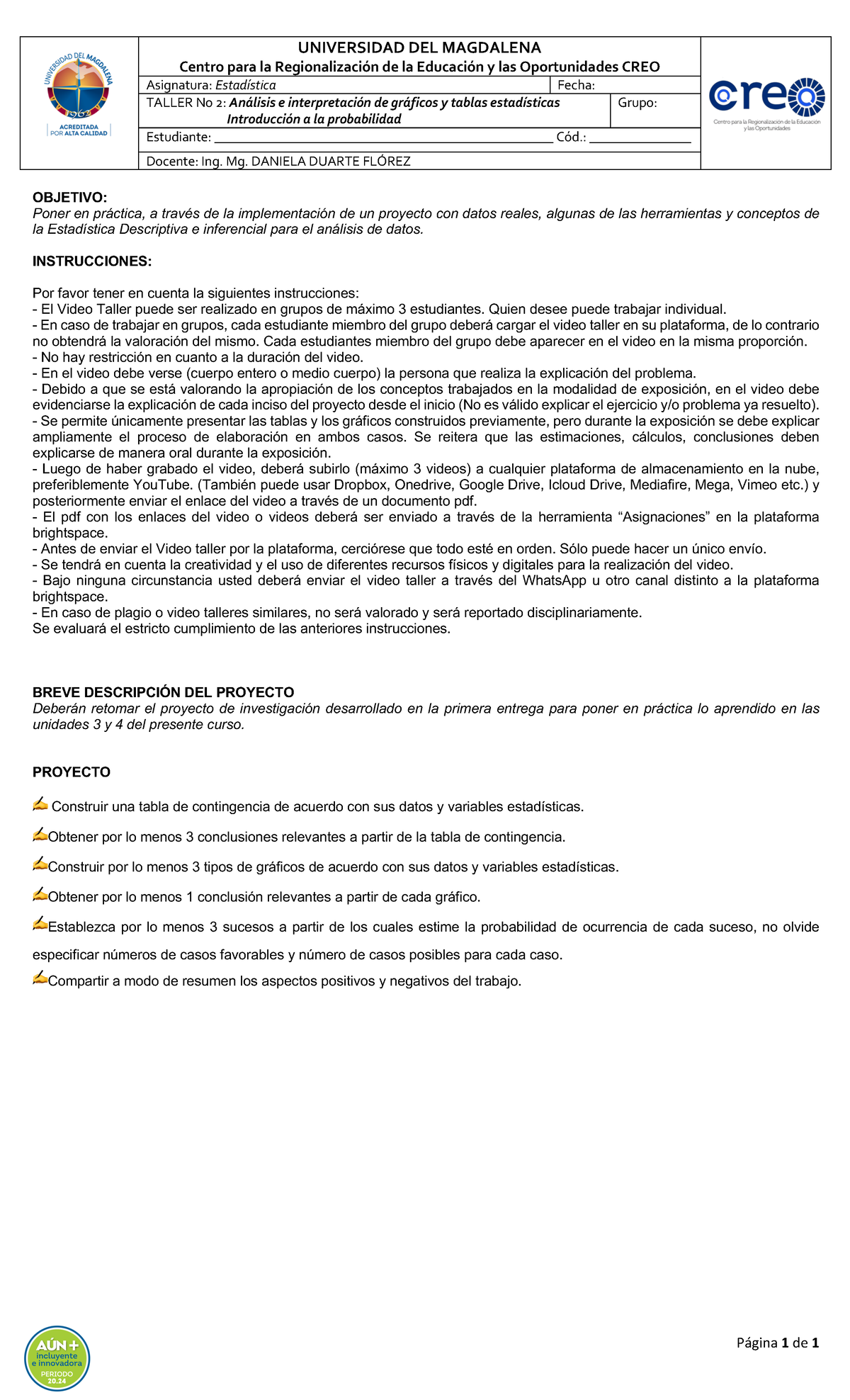 Entrega No 2 ( Trabajo Grupal - 3 Est) Unidad 3 y 4 - Página 1 de 1 ... Entrega No 2 ( Trabajo Grupal - 3 Est) Unidad 3 y 4 - Página 1 de 1 ...