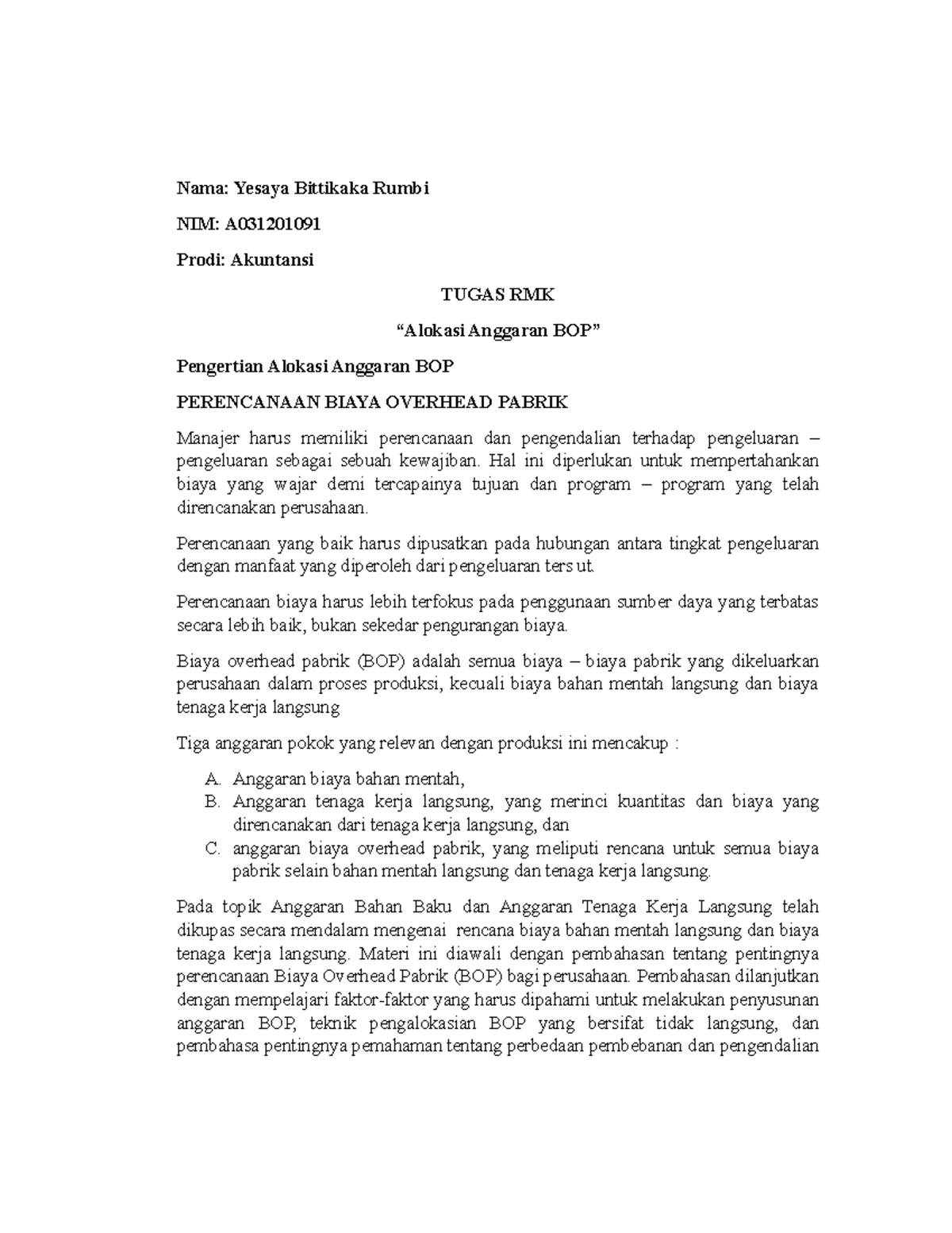 Yesaya Bittikaka Rumbi A0312010 91 RMK WEEK 6 AKBI - Nama: Yesaya Bittikaka Rumbi NIM: A Prodi ...