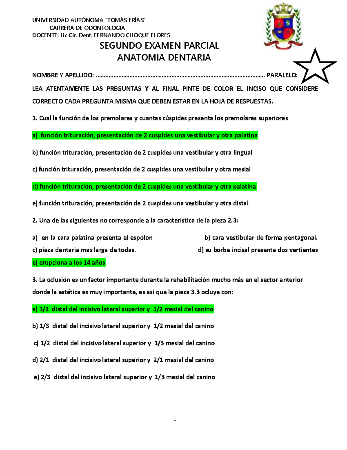 Segundo Parcial PAR. B 1 - CARRERA DE ODONTOLOGIA DOCENTE: Lic Cir. Dent. FERNANDO CHOQUE FLORES ...