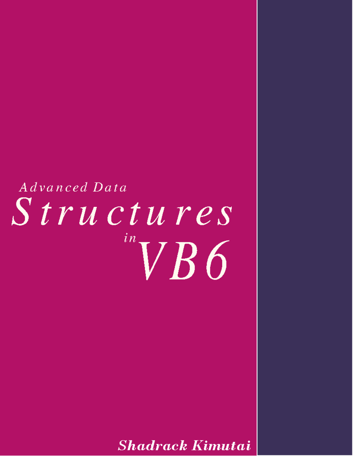 Advanced Data Structures in VB6 - Advanced Data Structures in VB Shadrack Kimutai ...