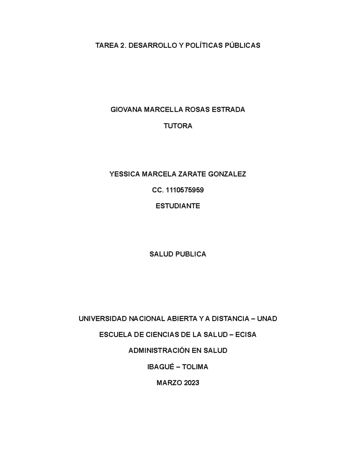 Tarea 2 Salud Publica Marcela Zarate - TAREA 2. DESARROLLO Y POLÍTICAS ...