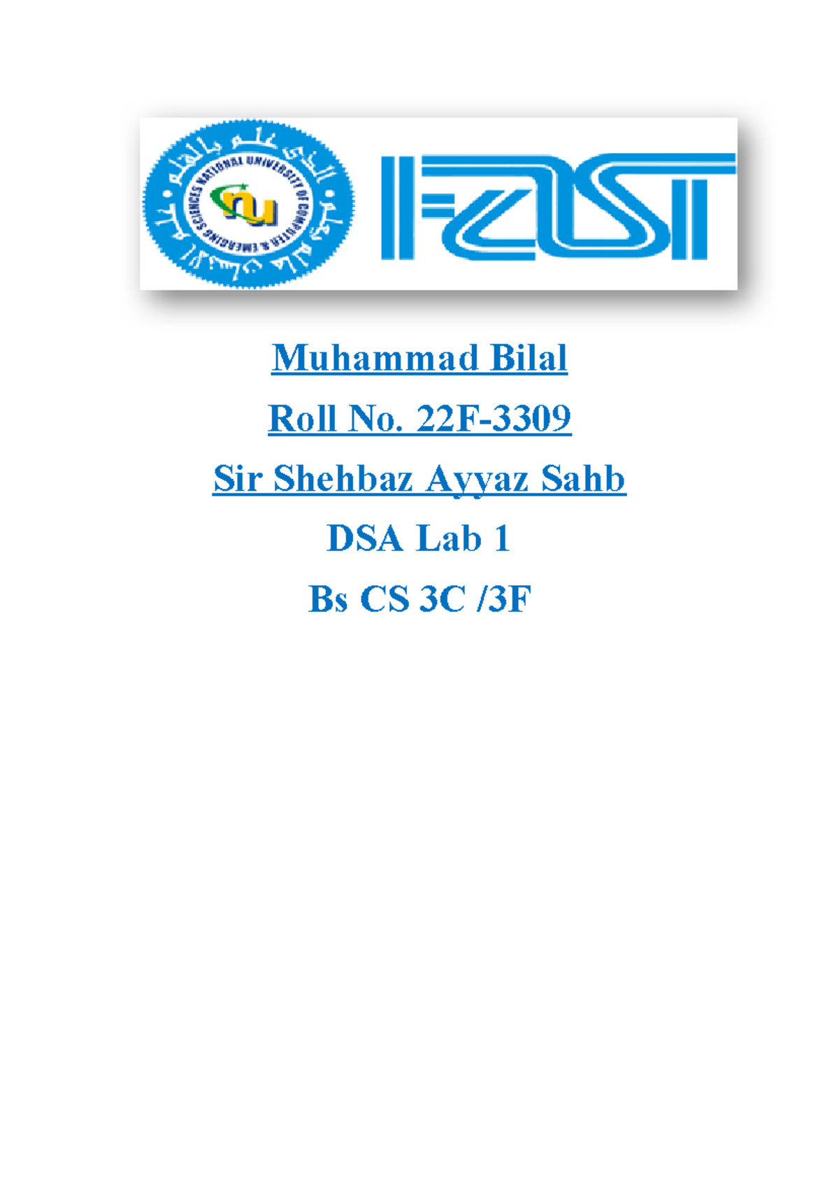 22F-3309 L1 - DSA LAB-01 - Muhammad Bilal Roll No. 22F- Sir Shehbaz Ayyaz Sahb DSA Lab 1 Bs CS ...