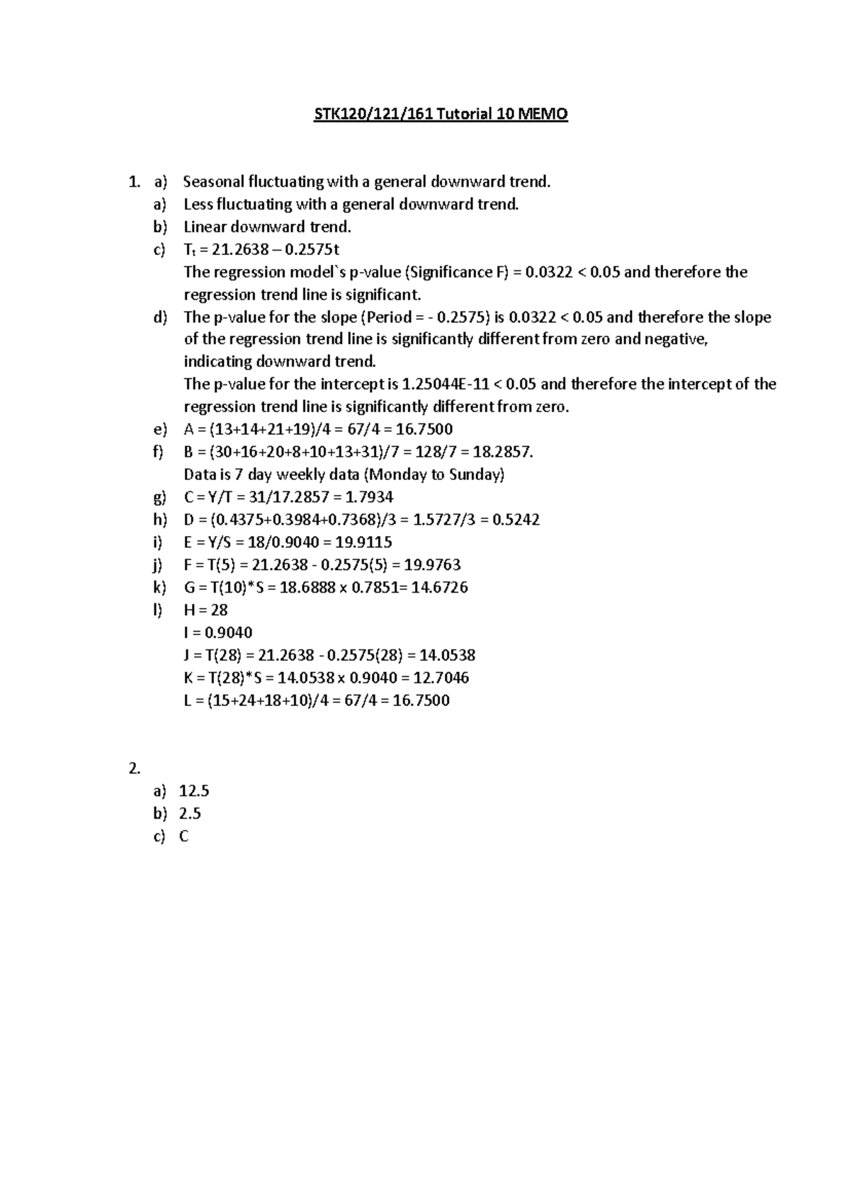 STK121 Tutorial 10 MEMO (2024) MBS - STK120/121/16 1 Tutorial 1 0 MEMO a) Seasonal fluctuating ...