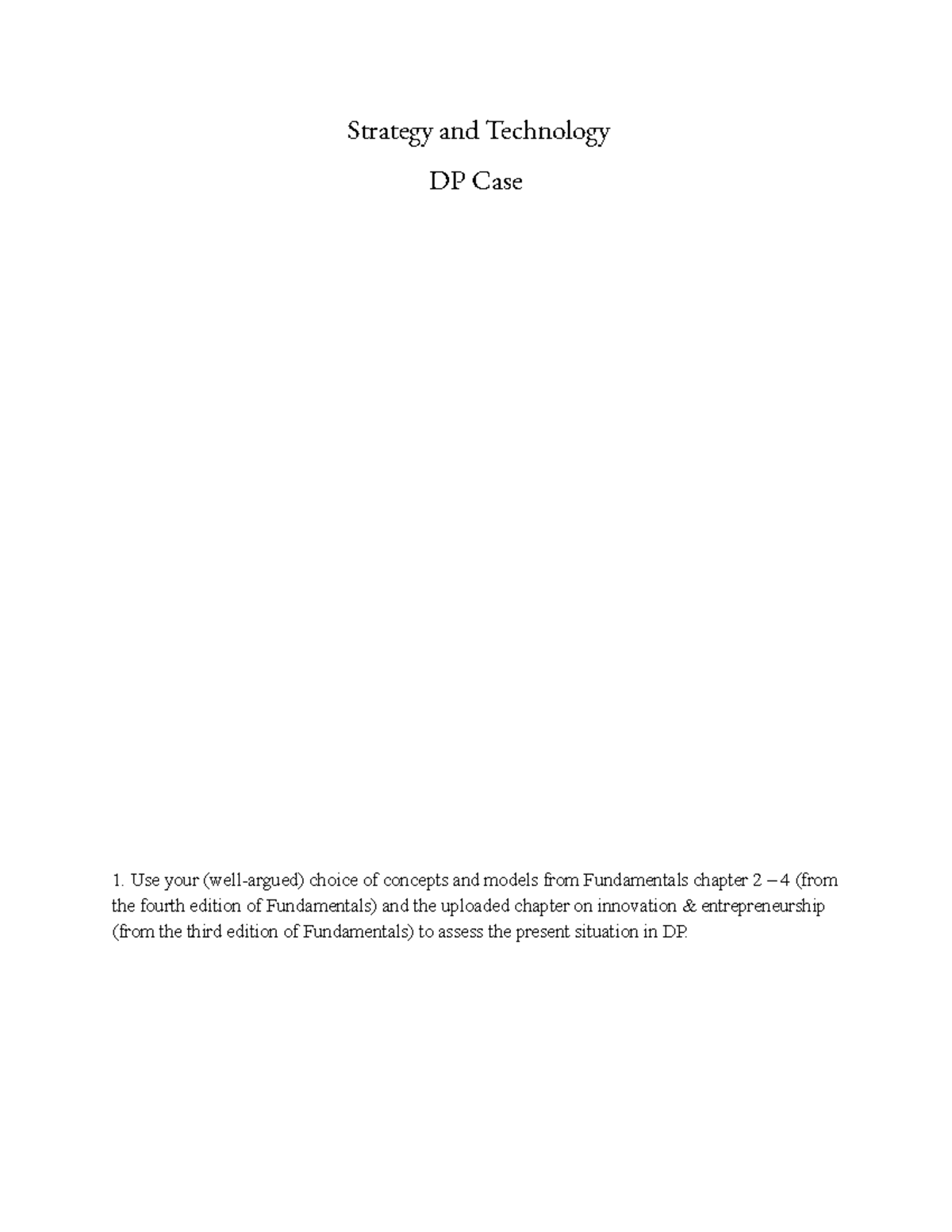 DP case - Assignment - Strategy and Technology DP Case Use your (well ...