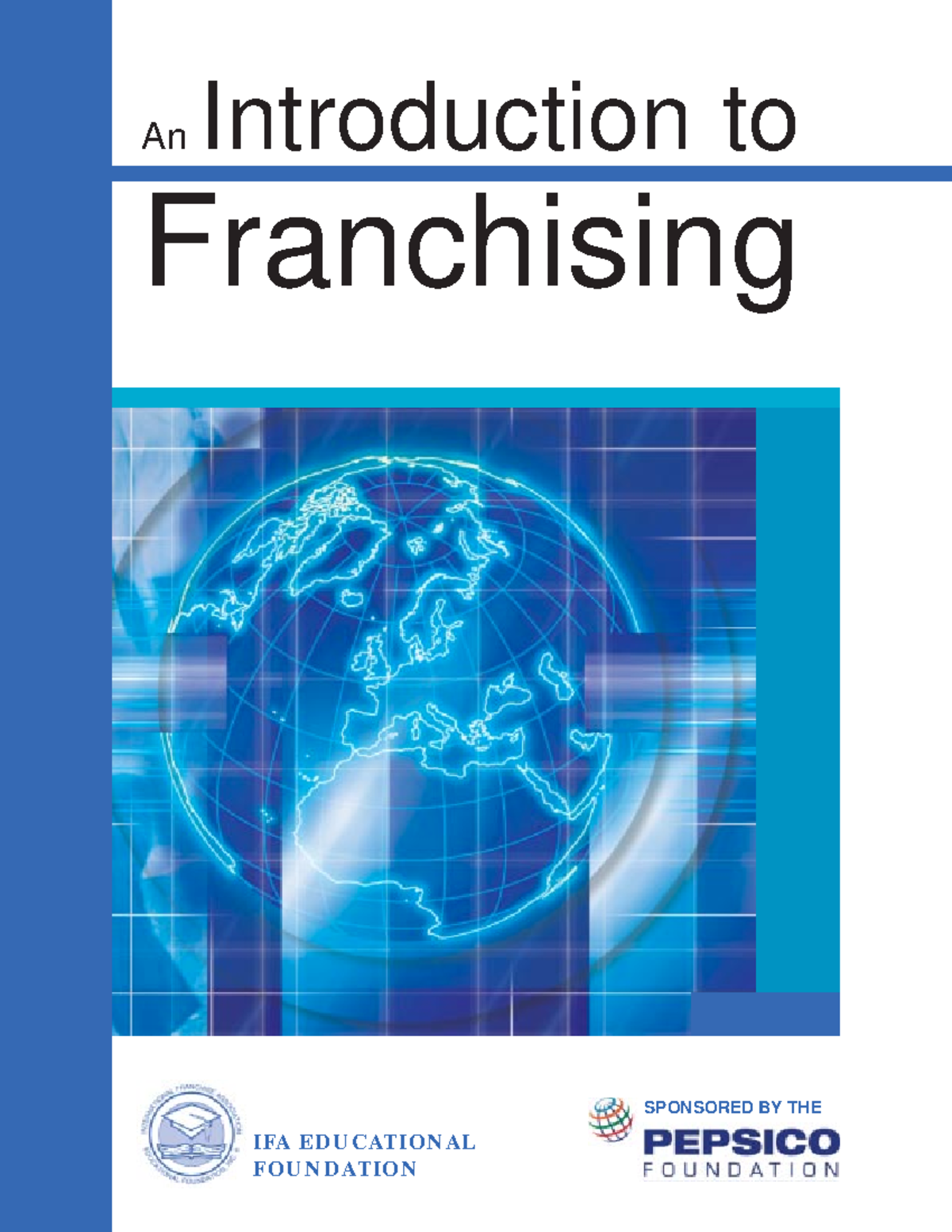 Franchise - An Introduction to Franchising IFA ED U CATION AL FOU N D ...