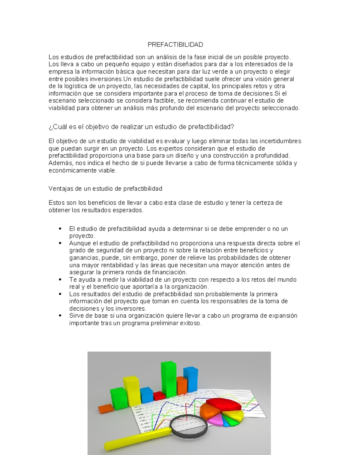 Prefactibilidad - Los lleva a cabo un pequeño equipo y están diseñados ...