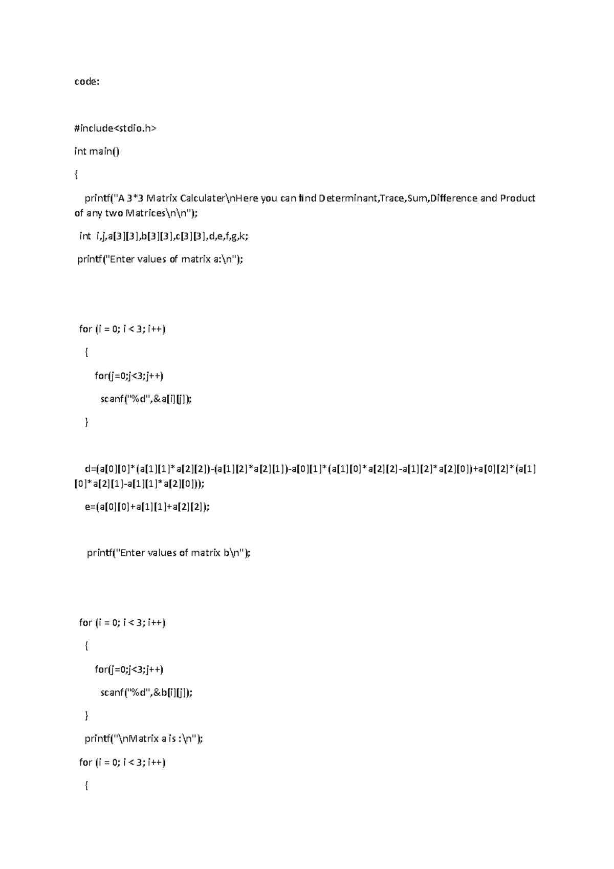 Matrix Calculator program - code: #include int main() { printf("A 33 ...