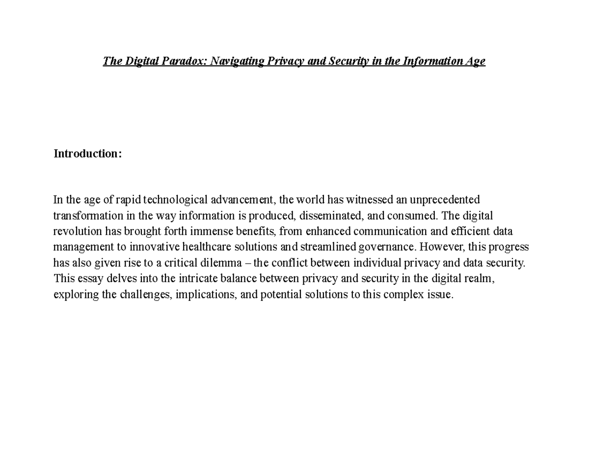 Essay on The Digital Paradox - The Digital Paradox: Navigating Privacy and Security in the - Studocu