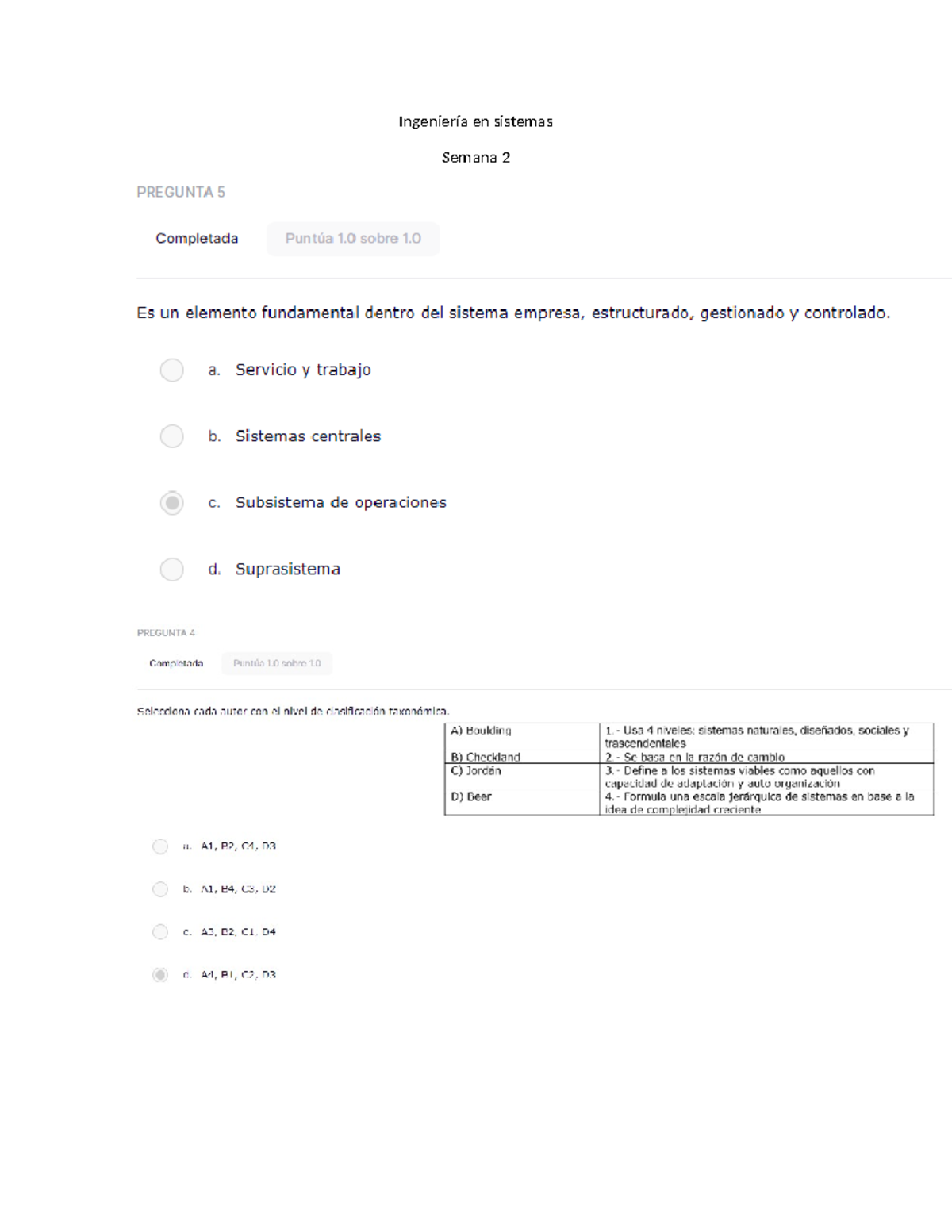 Ingeniería en sistemas - Ingeniería en sistemas Semana 2 PREGUNTA 5 Completada Puntúa 1 sobre 1 ...