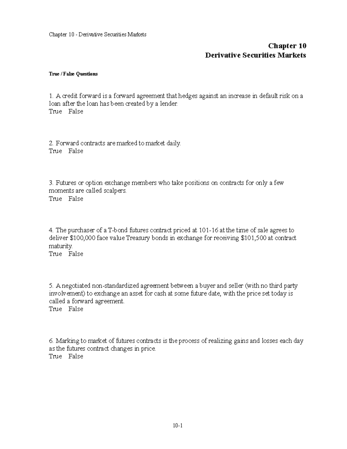 Chap010 - financial markets TB - Chapter 10 Derivative Securities Markets True / False Questions ...