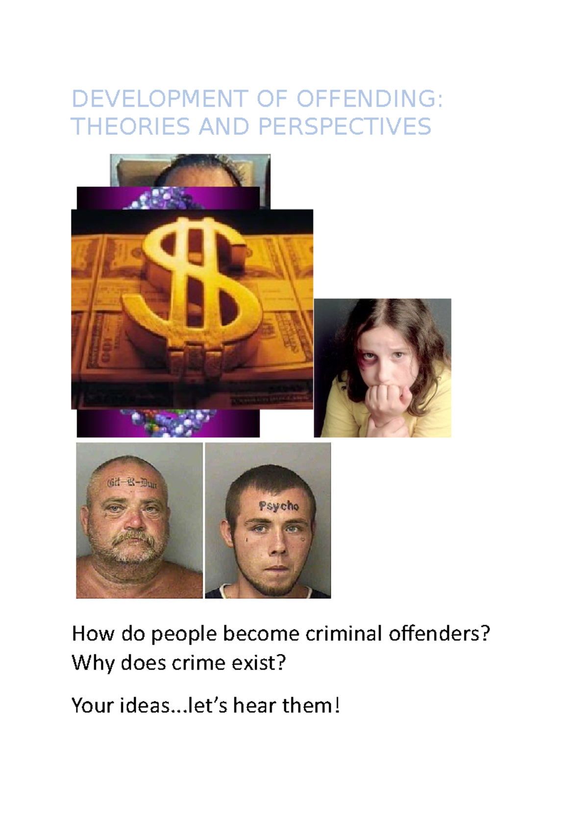 Development OF Offending - DEVELOPMENT OF OFFENDING: THEORIES AND ...