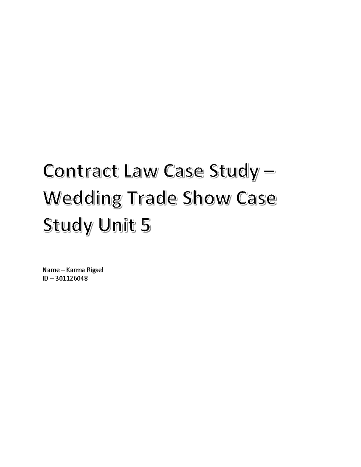 Contract Law Case Study - Name 3 Karma Rigsel ID 3 301126048 Answer the ...