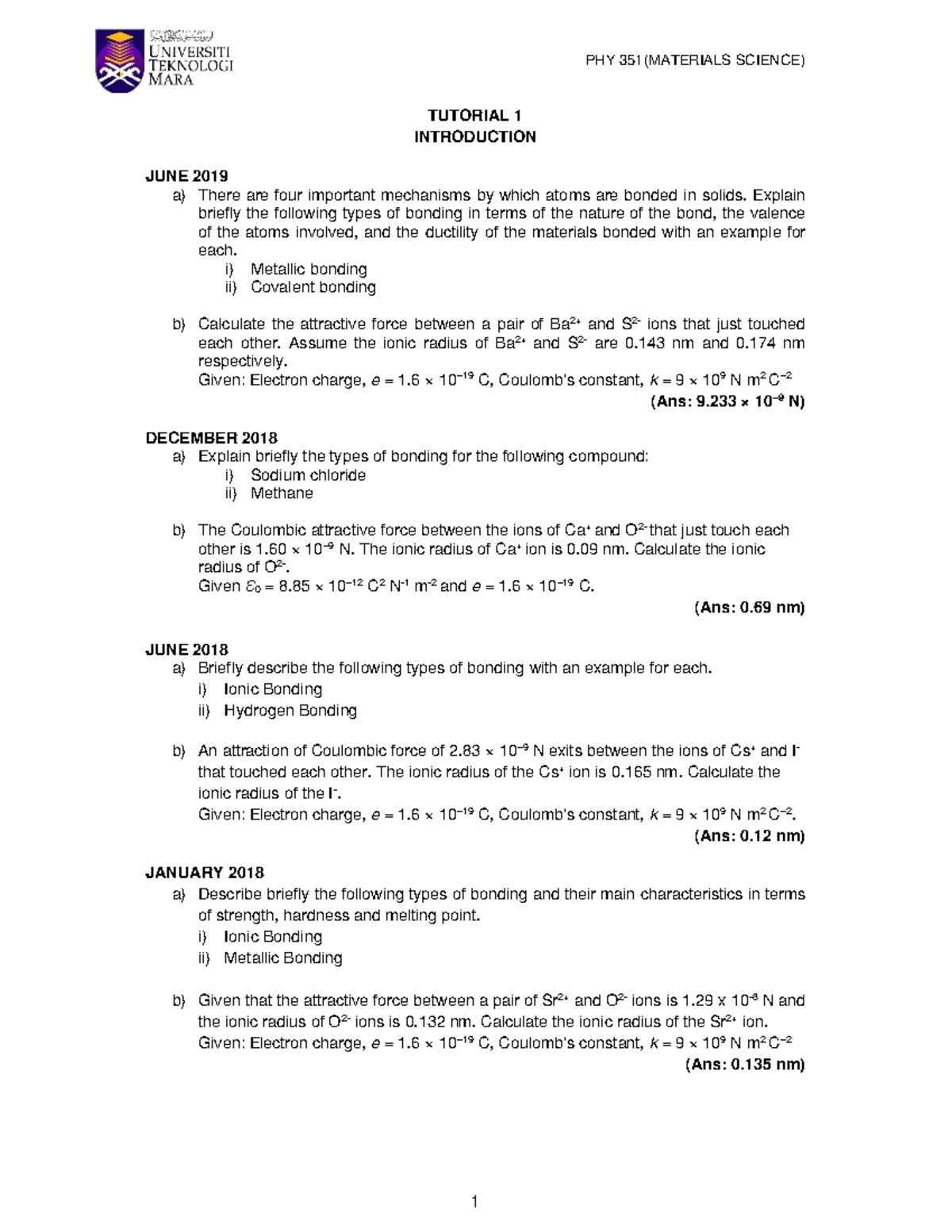 PHY351 Tutorial 1 - PHY 351(MATERIALS SCIENCE) 1 TUTORIAL 1 INTRODUCTION JUNE 2019 a) There are ...