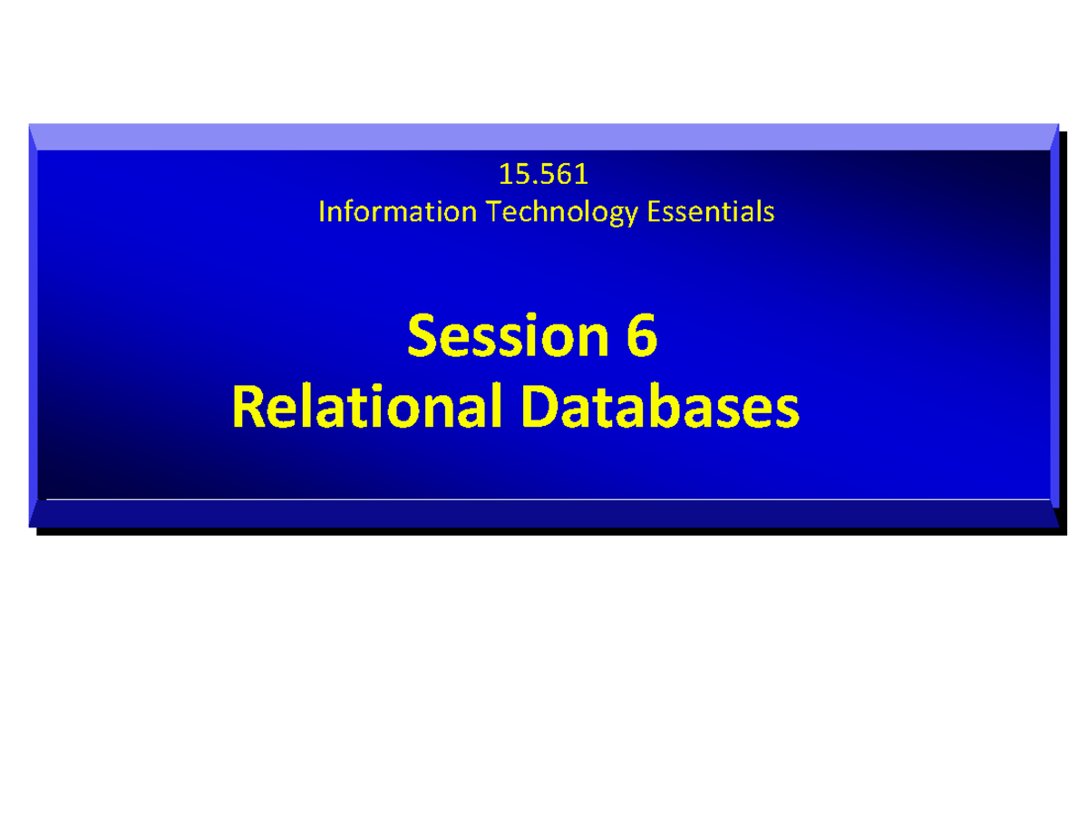 Relational Database Lecture 15 Information Technology Essentials Session 6 Relational