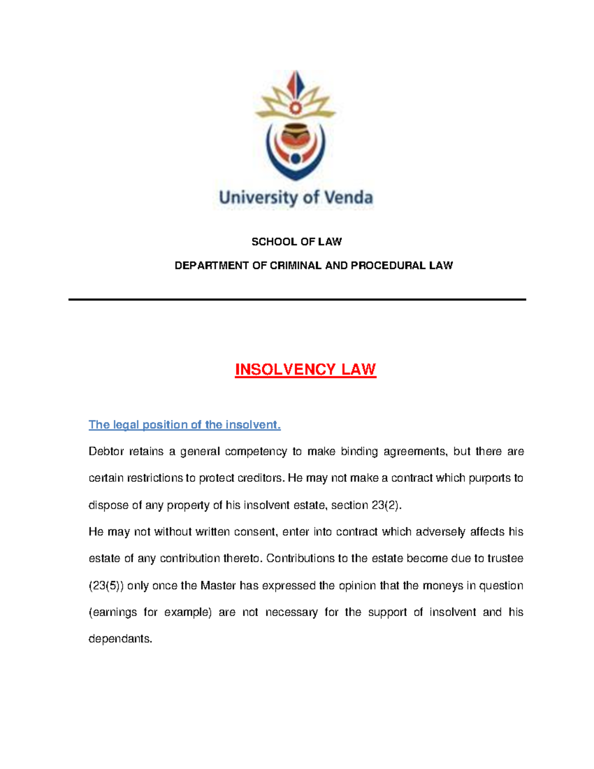 The legal position of the insolvent - Debtor retains a general ...