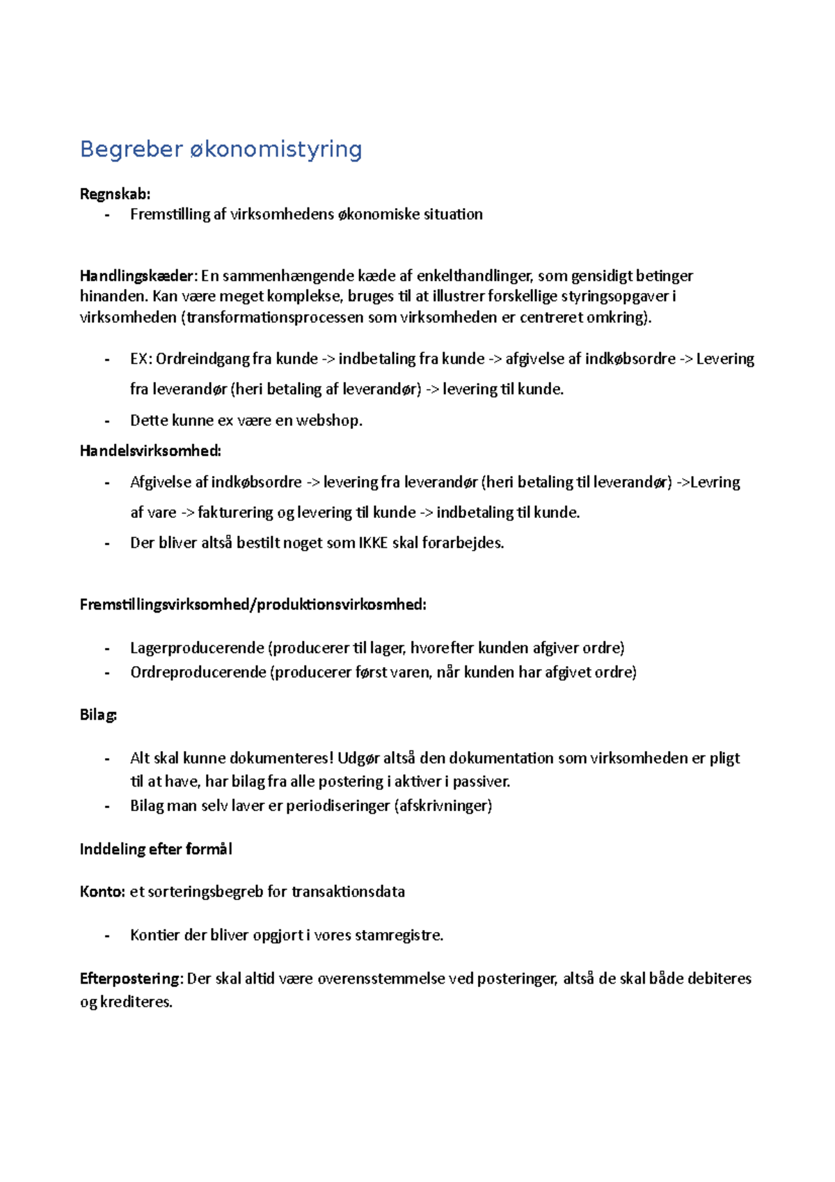 Begreber til økonomistyring - Begreber økonomistyring Regnskab: - Fremstilling af virksomhedens ...