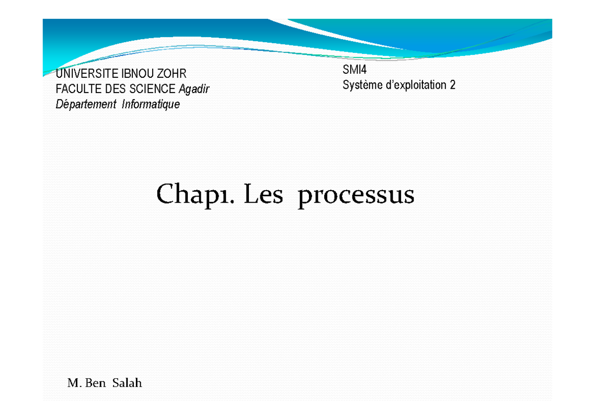 Processus V 2 - Informatique. - Chap1. Les processus UNIVERSITE IBNOU ZOHR FACULTE DES SCIENCE ...