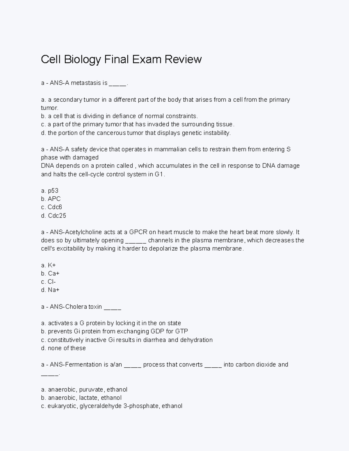 Cell Biology Final Exam Review - a. a secondary tumor in a different ...