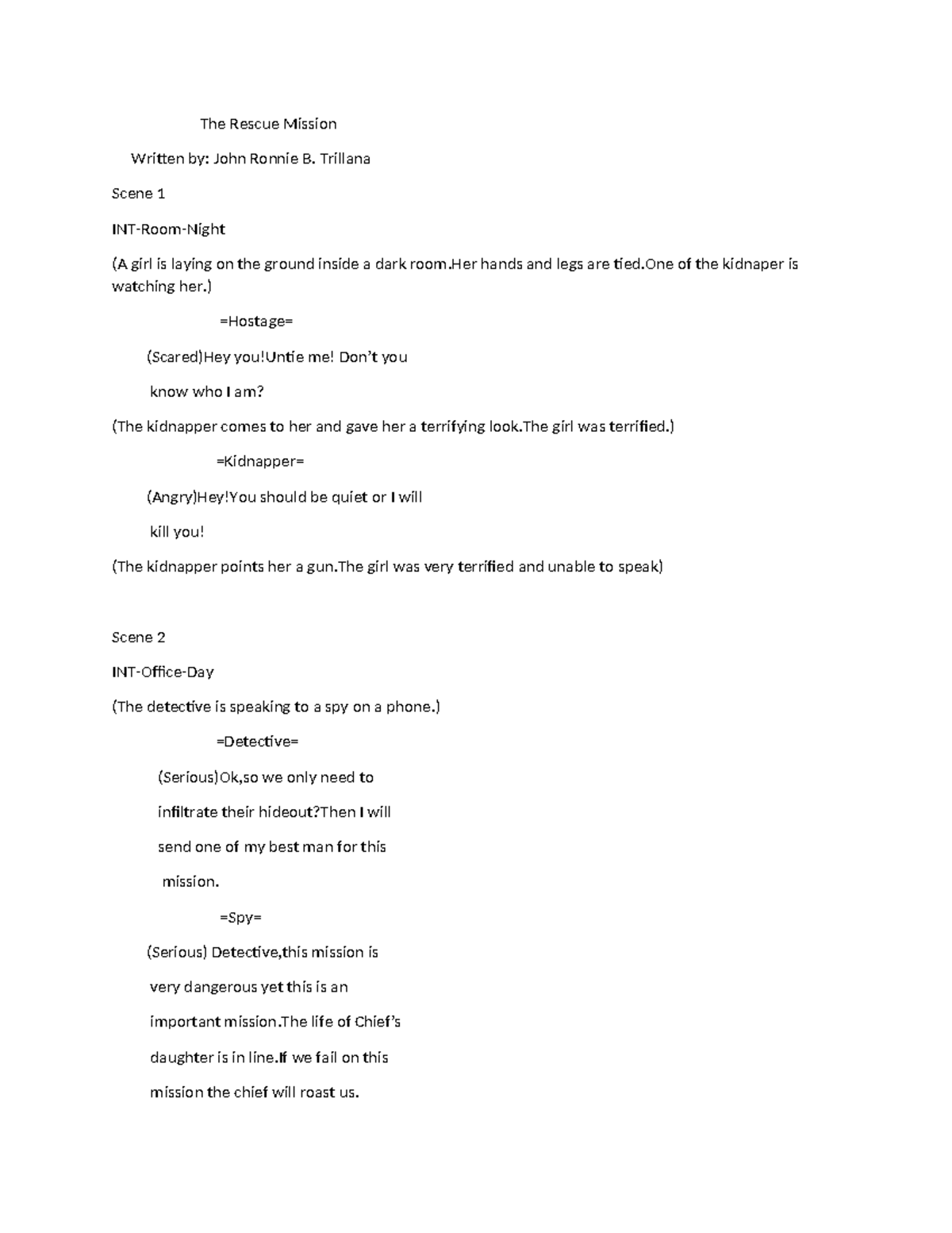 Script - I made it myself - The Rescue Mission Written by: John Ronnie ...