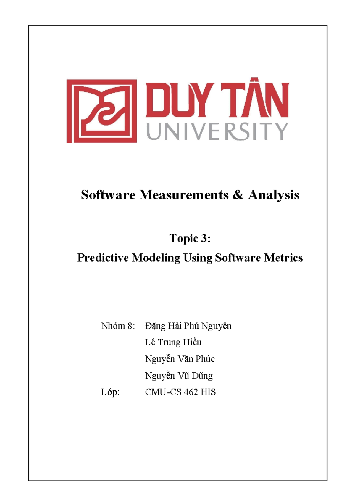 Do An CMU 462 - ..... - Software Measurements & Analysis Topic 3: Predictive Modeling Using ...