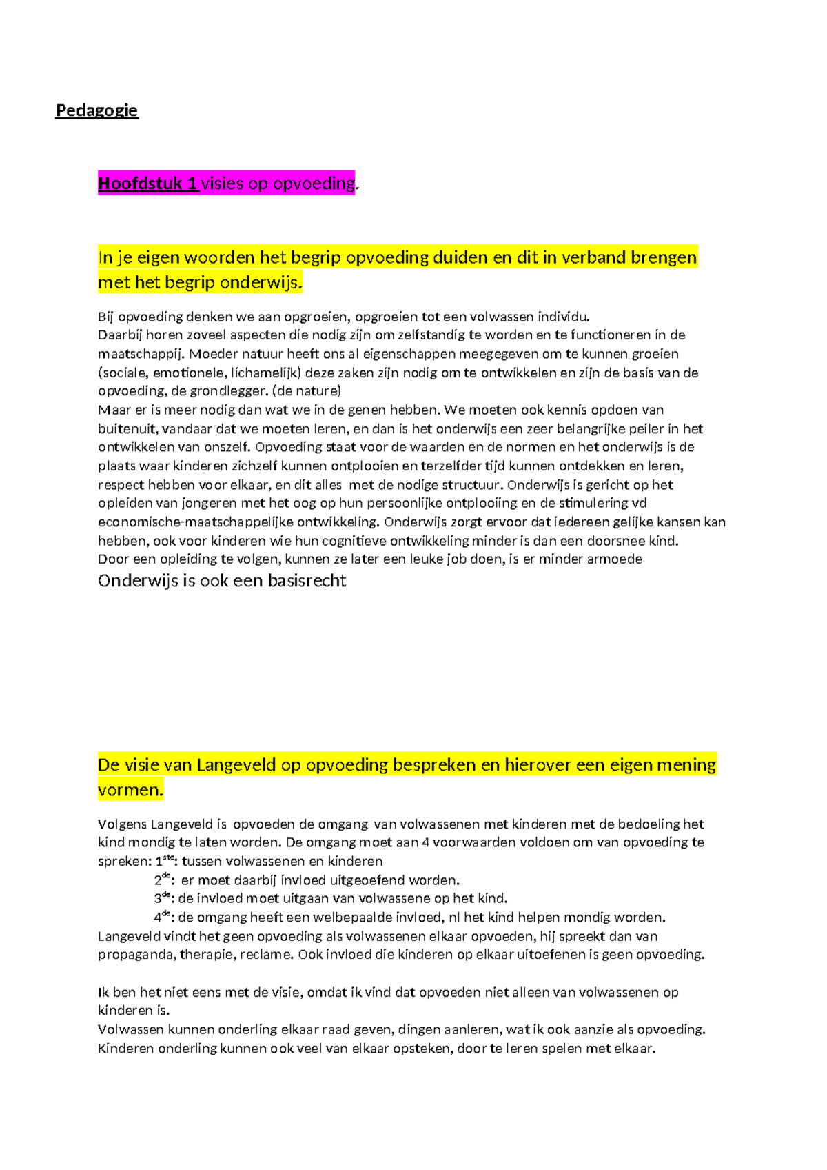 Pedagogie - /////////// - Pedagogie Hoofdstuk 1 visies op opvoeding. In je eigen woorden het ...
