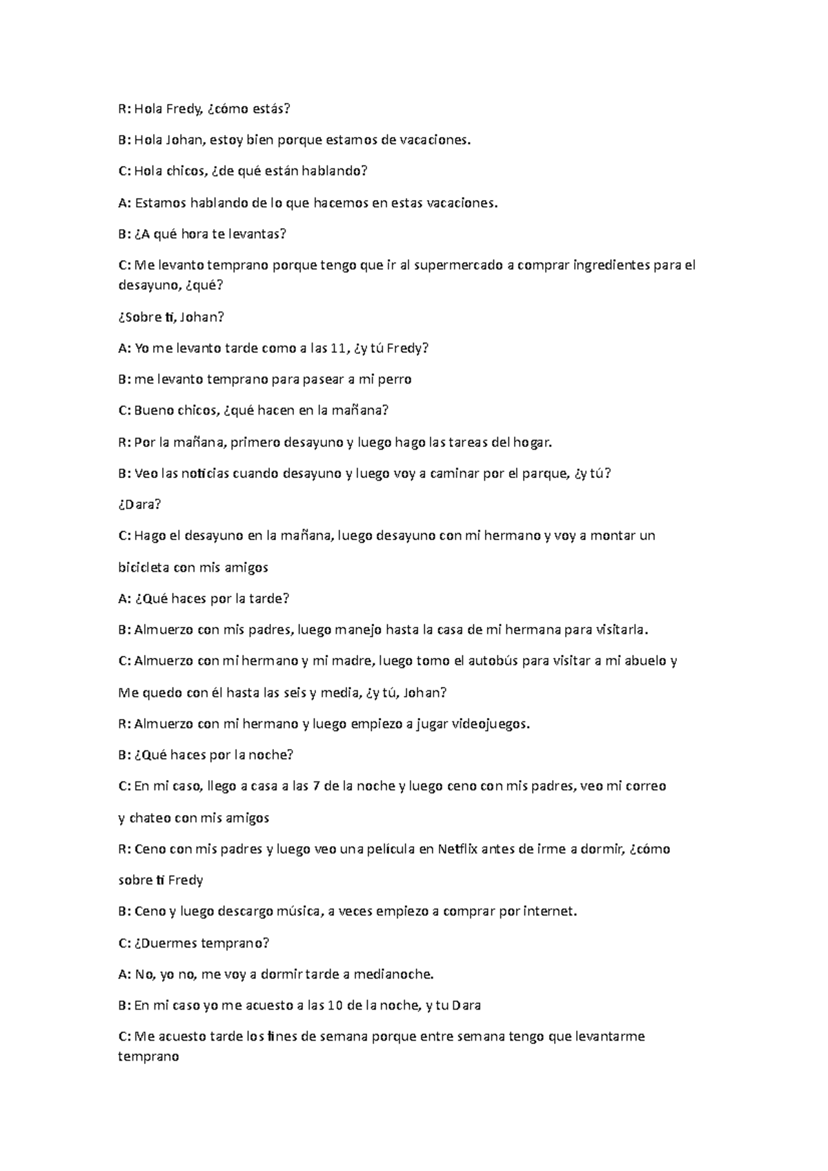 conversacion de ingles sobre lo que haces en vacaciones - R: Hola Fredy ...