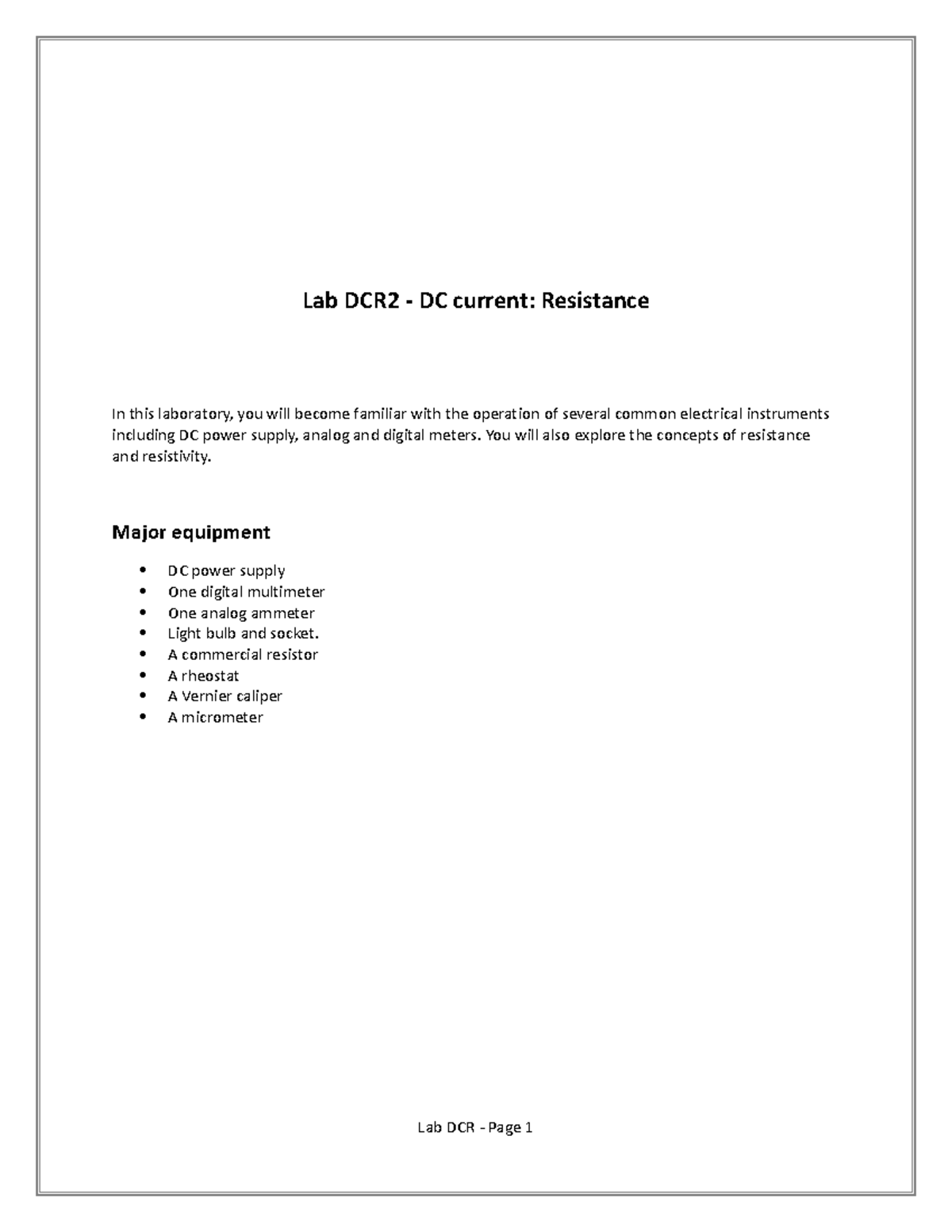 Notebook DCR - DC currents - Resistance-1 - Lab DCR2 - DC current: Resistance In this laboratory ...