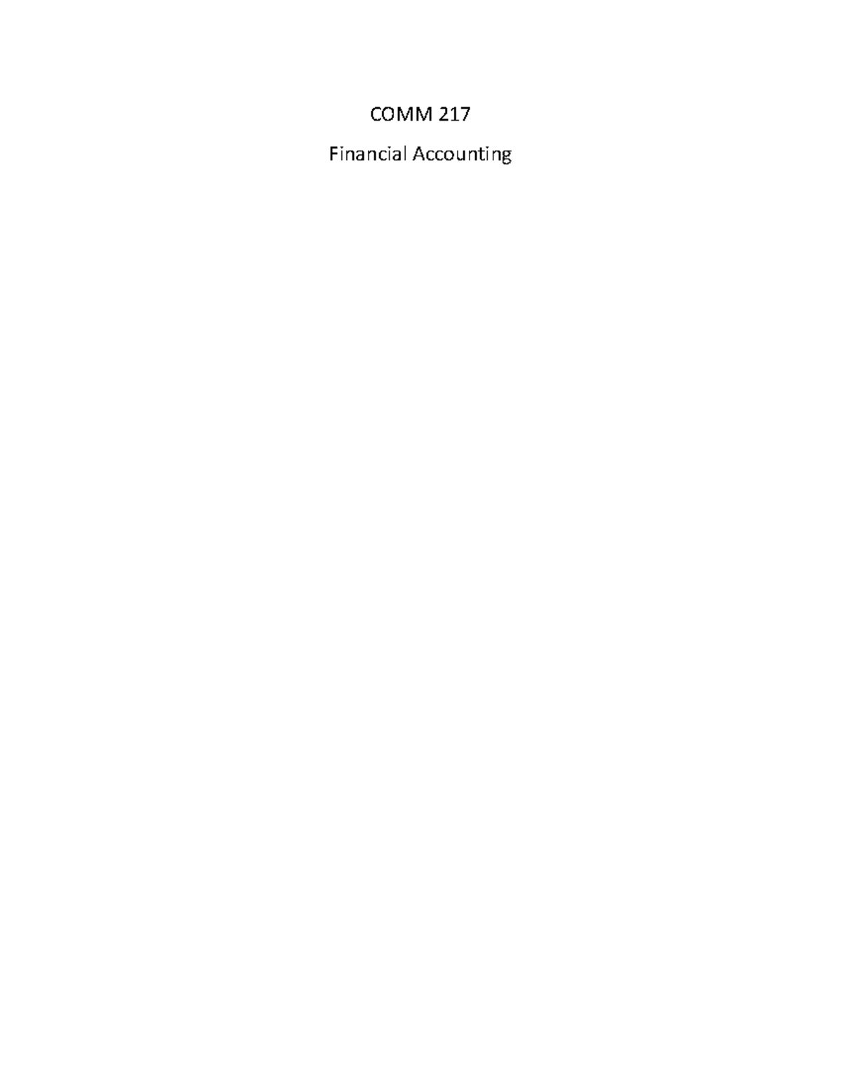 Nots 217 - Lecture notes taken in class - COMM 217 Financial Accounting ...