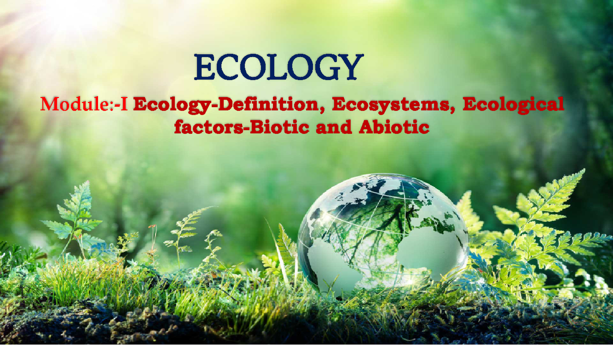 ECOLOGY DEFINITION : BIOTIC ABIOTIC FACTORS , ECOSYSTEMS SHORT NOTES ...